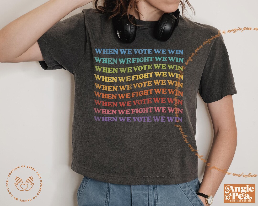 When We Vote We Win, When We Fight We Win, Harris Walz 2024, Kamala ...