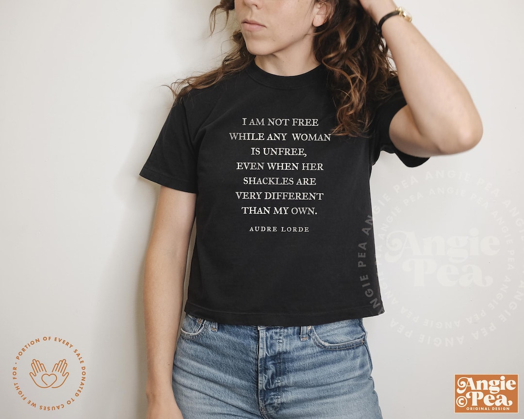 Social Justice Shirt, I Am Not Free While Any Woman is Unfree - Etsy