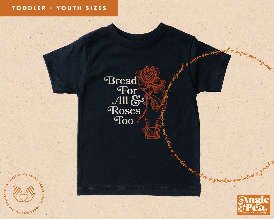 Bread for All and Roses Too, Kids Social Justice Shirt, Youth Shirt ...