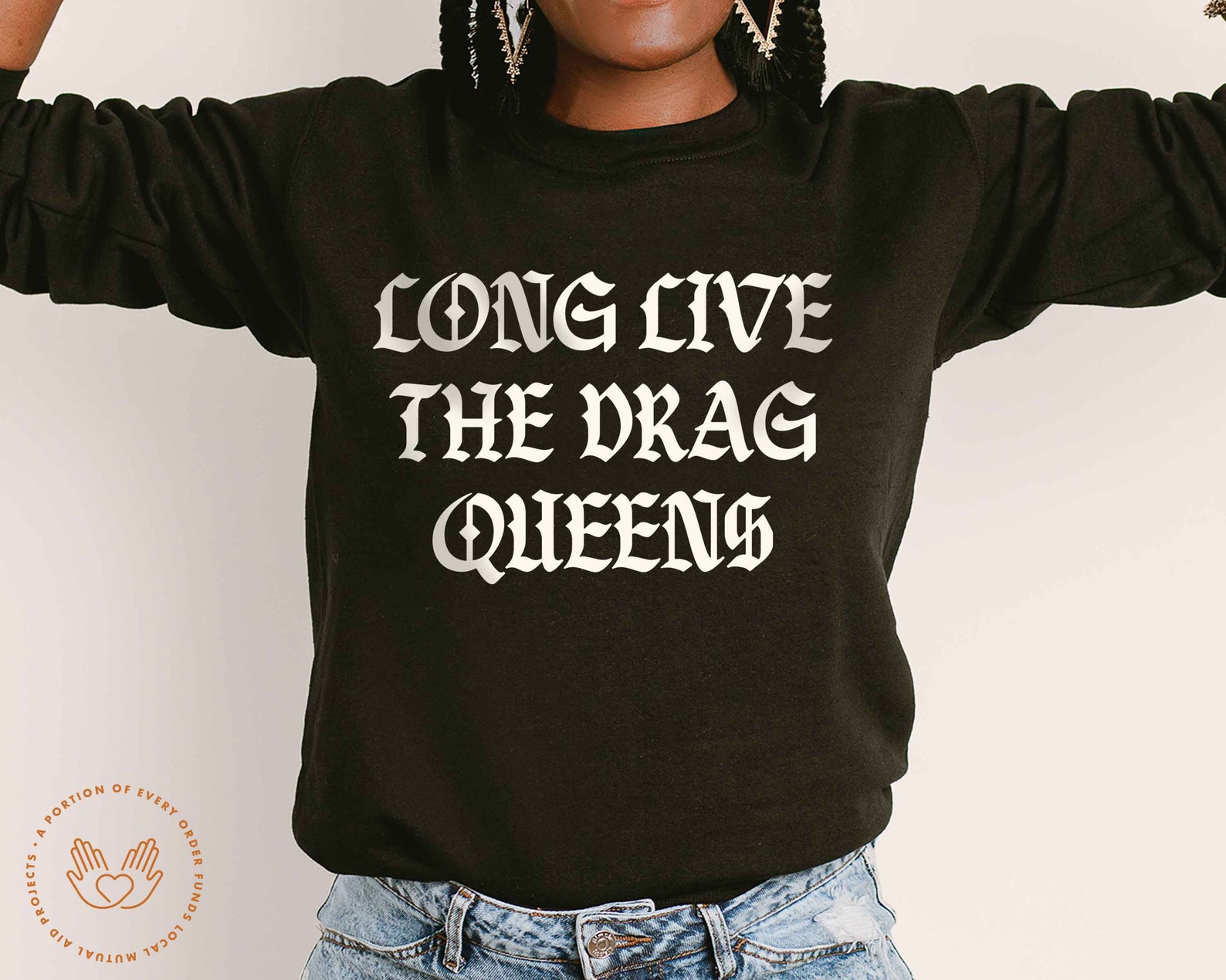 Long Live the Drag Queens, Drag is Not a Crime, Protect the Drag ...