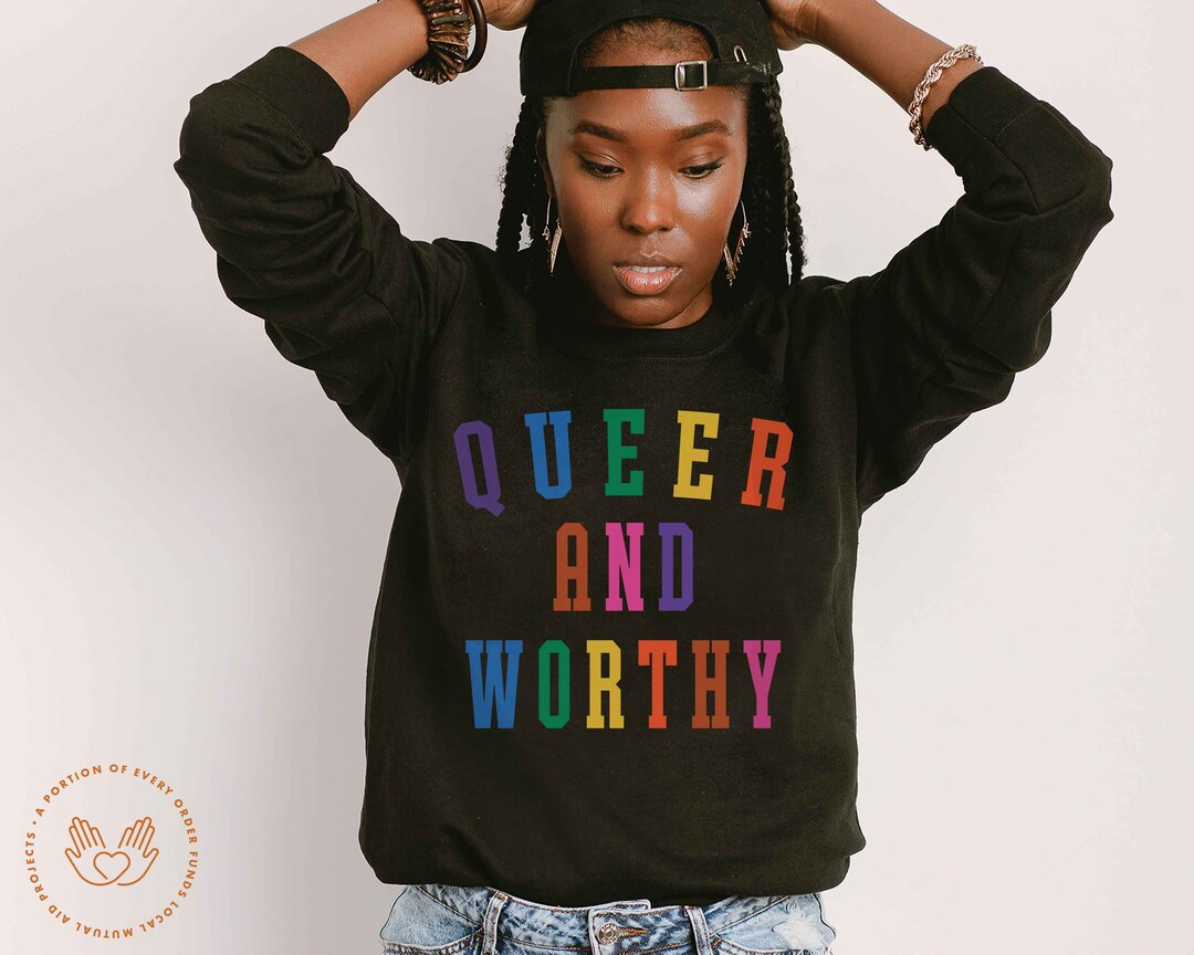 Queer and Worthy, Pride Shirt, Queer Pride, Bi Pride, Lesbian Pride ...