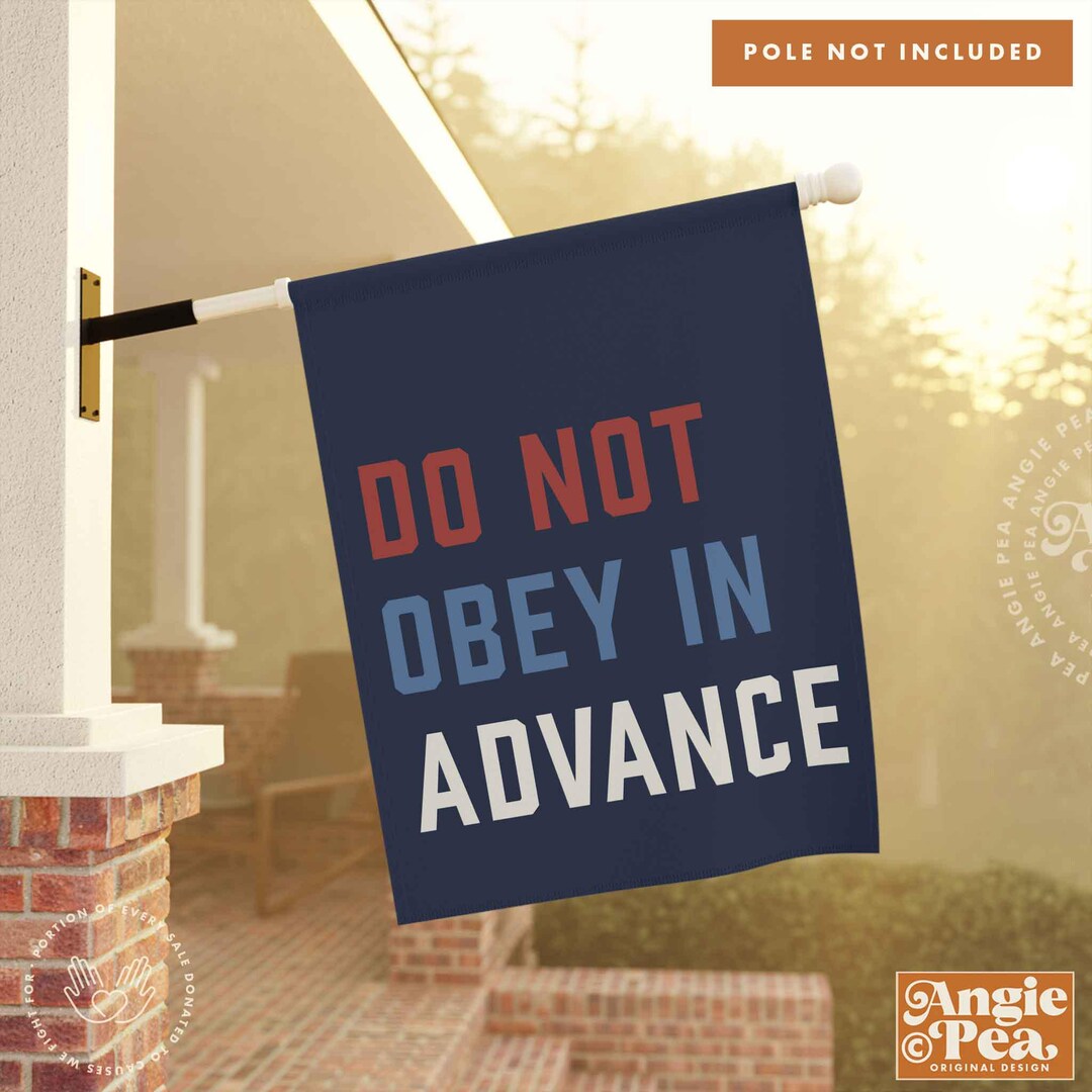 Do Not Obey in Advance, Do Not Obey in Advance Flag, on Tyranny, House ...