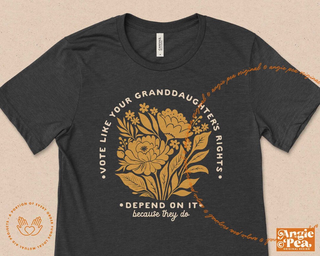 Vote Like Your Granddaughter's Rights Depend on It, Roe V Wade Shirt ...
