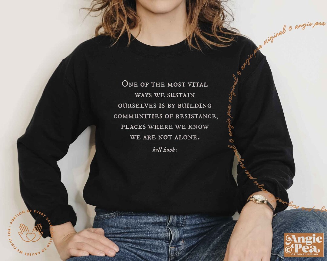 Community is Resistance, Bell Hooks, Leftist Shirt, Communities of ...