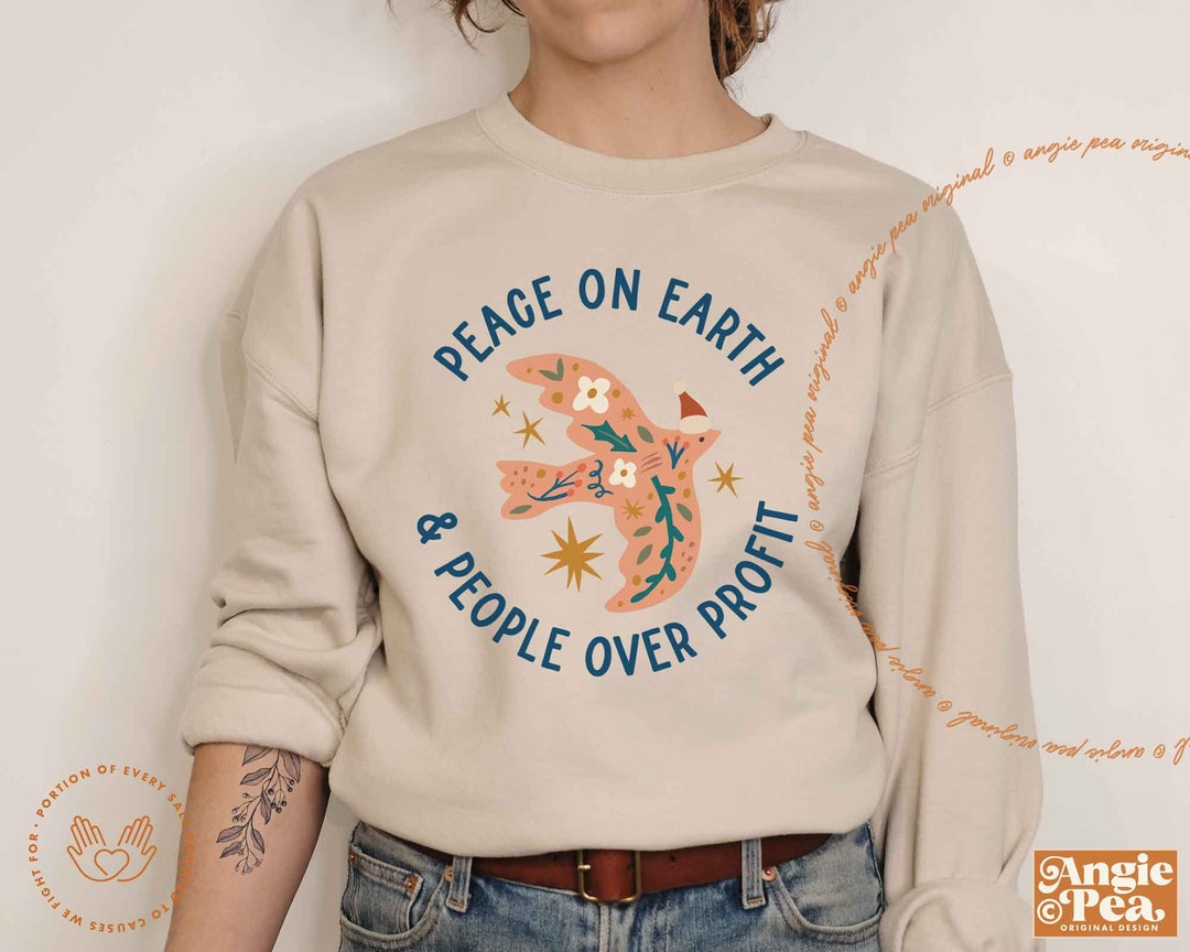 Peace on Earth, People Over Profit, Feminist Sweatshirt, Social Justice ...