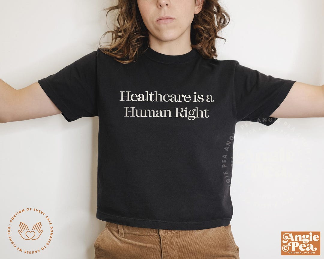 Healthcare is a Human Right, Health Insurance for Profit is a Crime ...