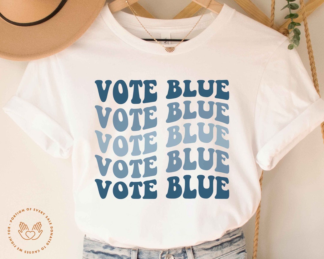 Vote Blue, Vote Shirt, Voting Shirt, Liberal Shirt, Democrat Shirt ...