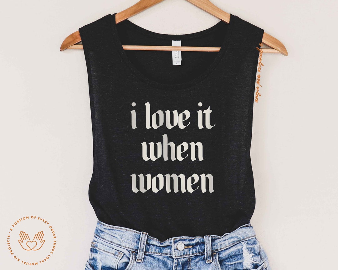 I Love It When Women, Sapphic Tank, WLW, Subtle, Lesbian Pride, Bi ...