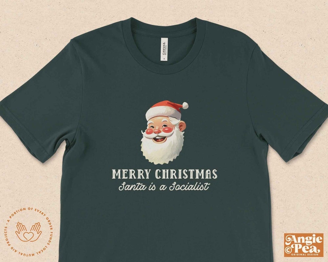 Santa is a Socialist, Socialist Christmas, Democratic Socialist ...