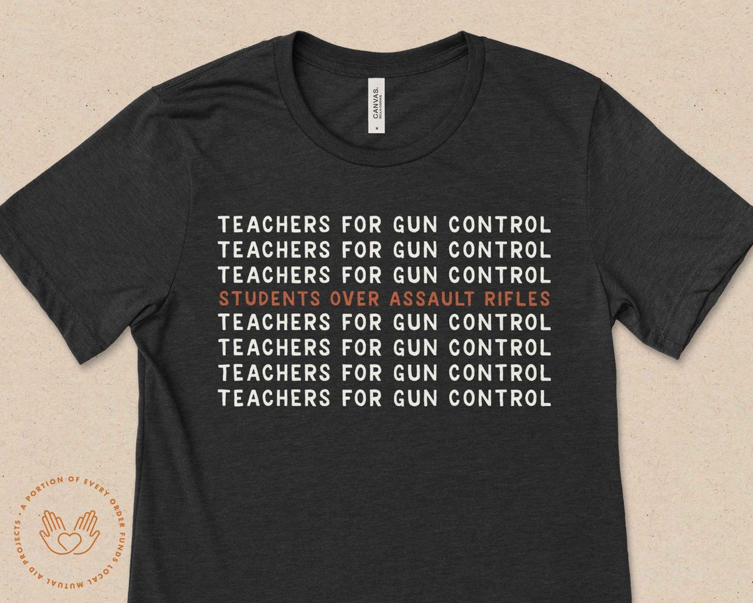 Teacher Gun Control Shirt, Stop Gun Violence, Red Flag Laws Stop Mass ...