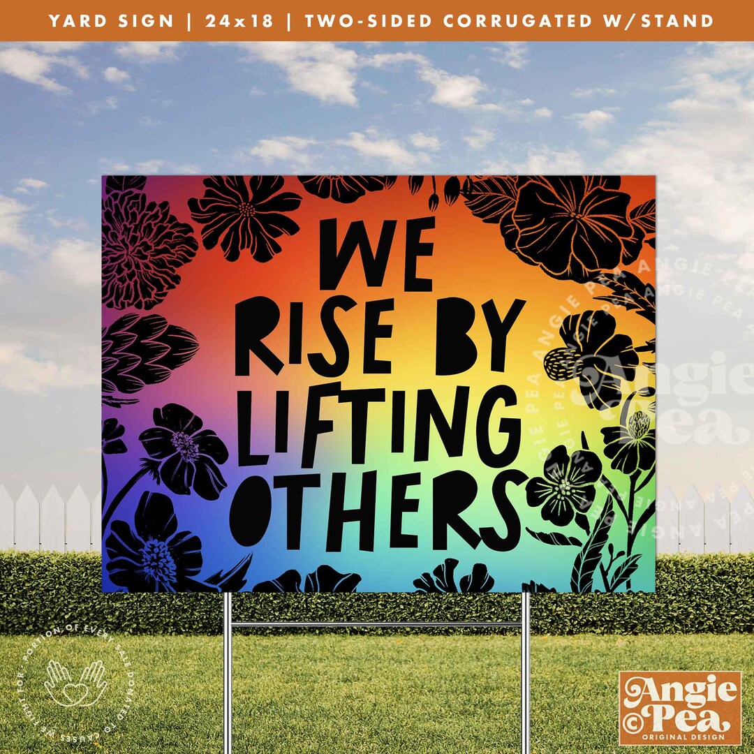 We Rise by Lifting Others Yard Sign, Kindness Yard Sign, Everyone ...