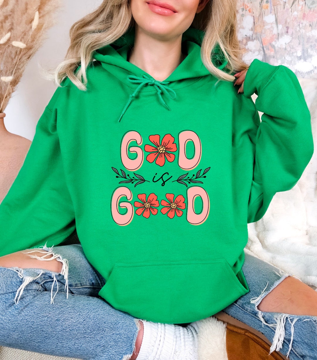 God is Good Hoodie, Christian Hoodie, Christian Sweatshirt, God is Good ...