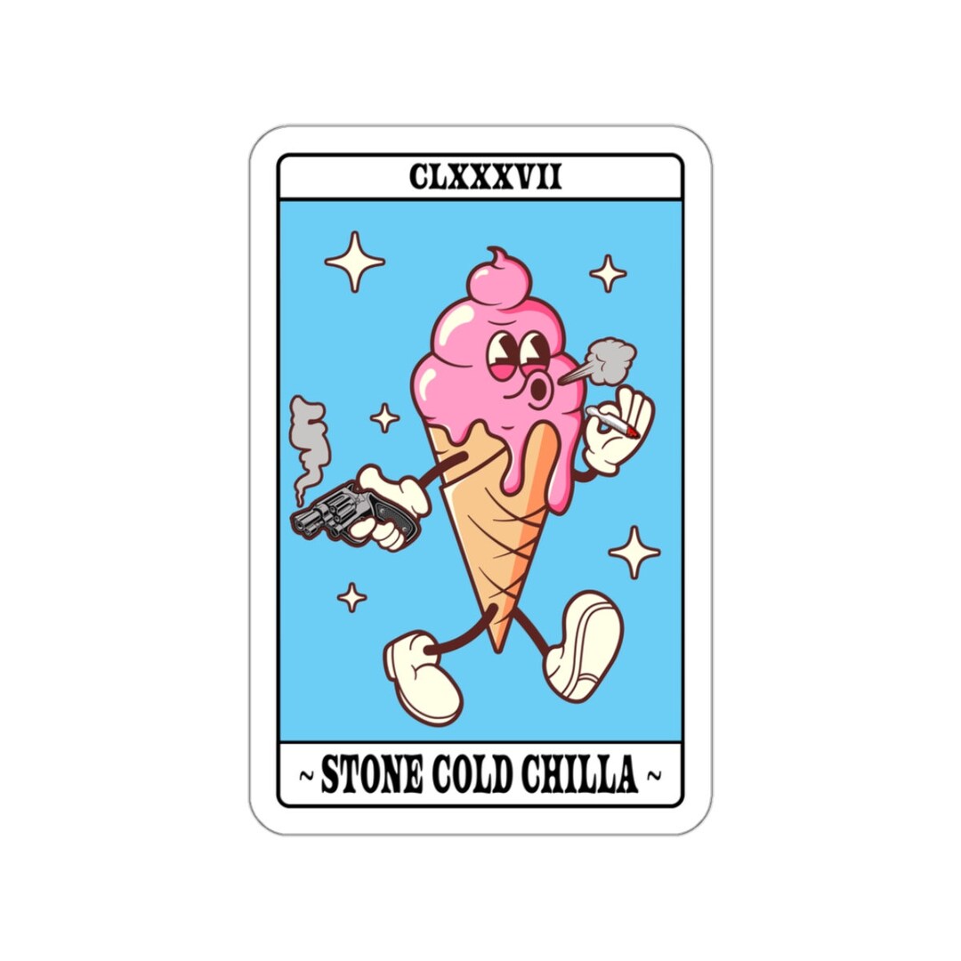 STONE COLD CHILLA Kiss-cut Sticker by Snarkastic Tees - Etsy