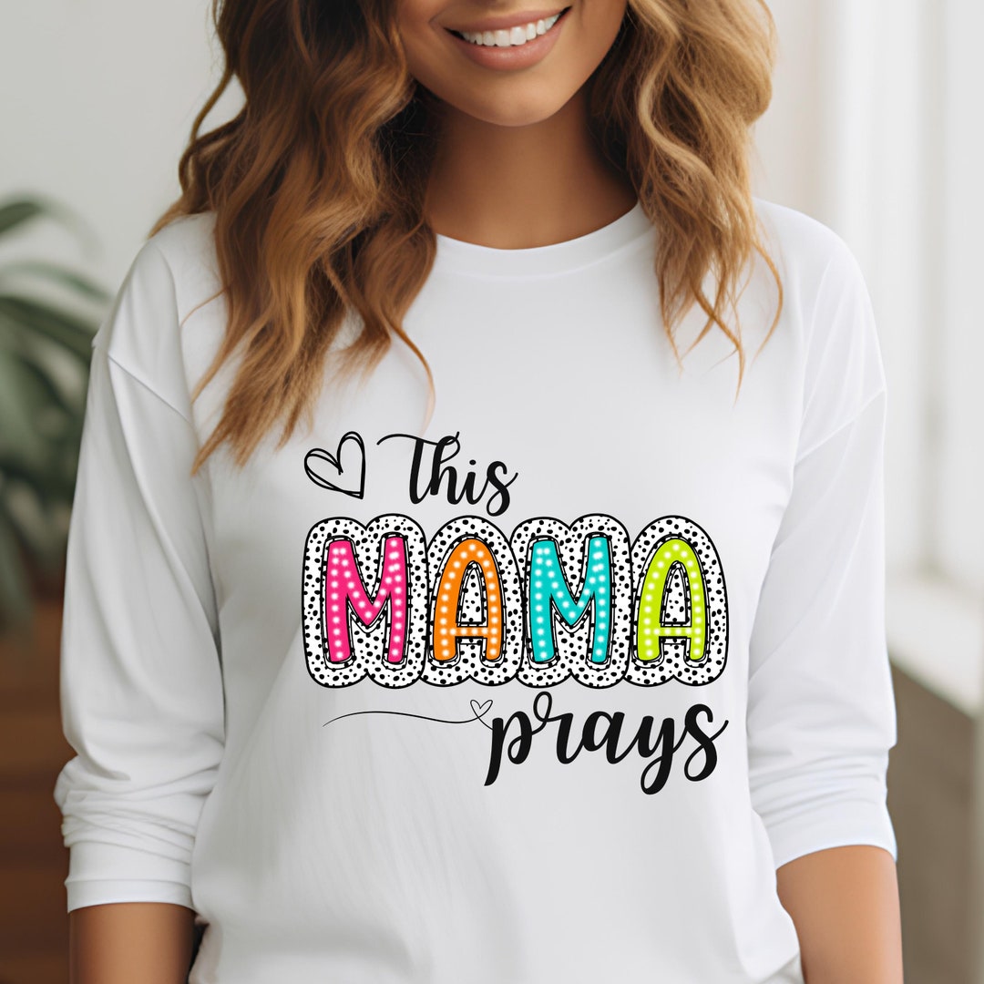 This Mama Prays PNG Sublimation Design Download Mom Png Dalmatian Dots ...