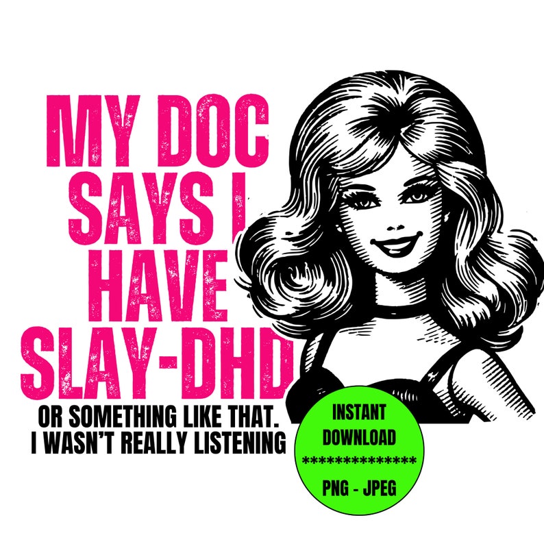 Slay-dhd ADHD PNG Sublimation Dark Humor Snarky Joke Tshirt Dark ...