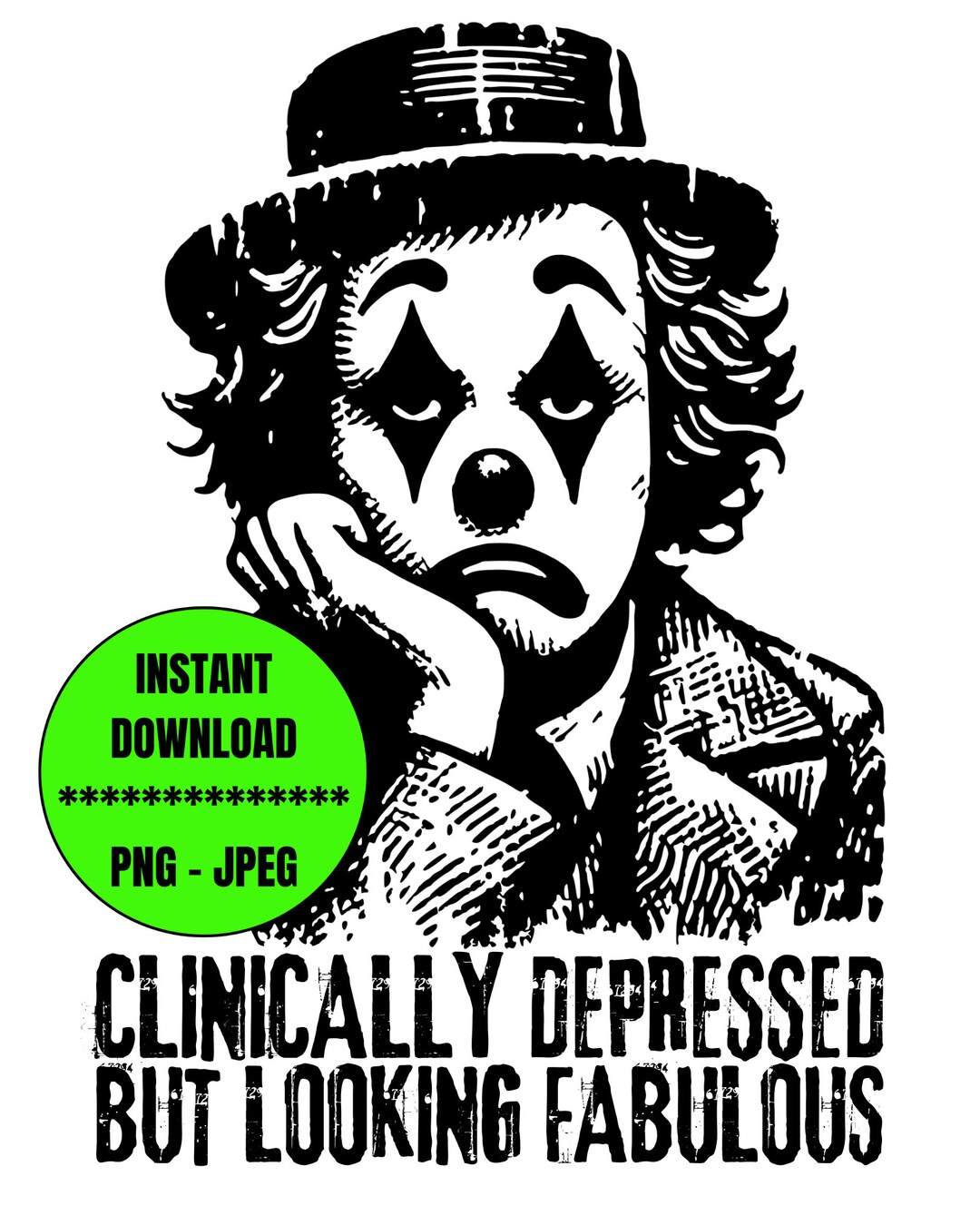 Looking Fabulous Funny Clown Art PNG JPEG Clowncore Dark Clowncore ...