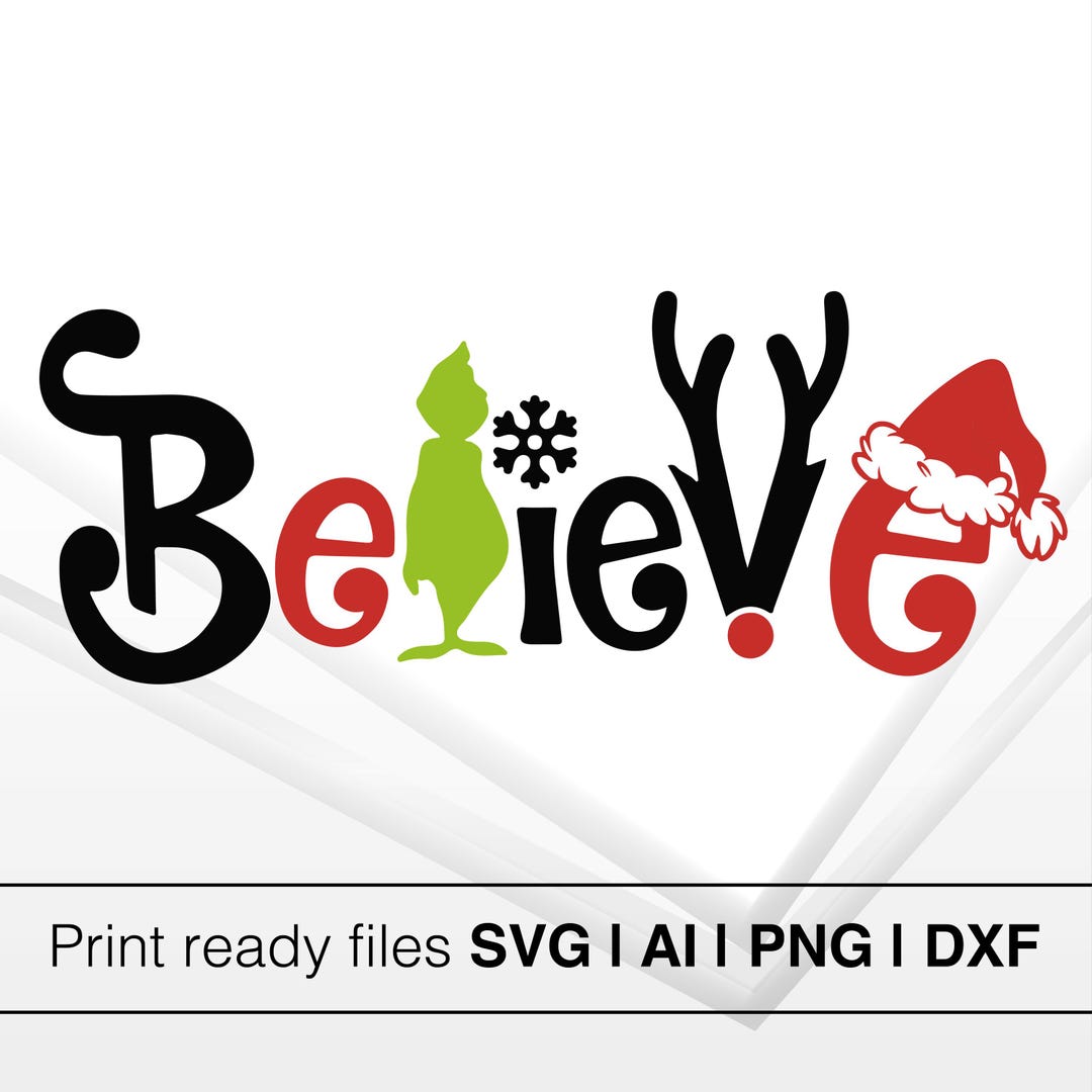 Believe SVG | Believe Grinch | Christmas Grinch | Grinch Decor | Grinch ...
