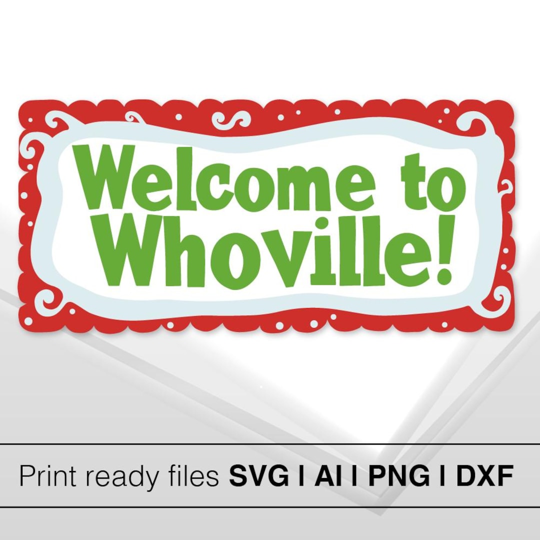 Welcome to Whoville SVG | Christmas Welcome Sign Digital Download ...