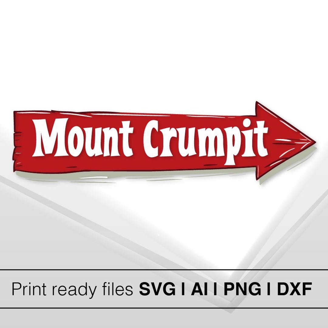 Svg Mount Crumpit Arrow Sign | Digital Download | Grinch SVG | Funny ...