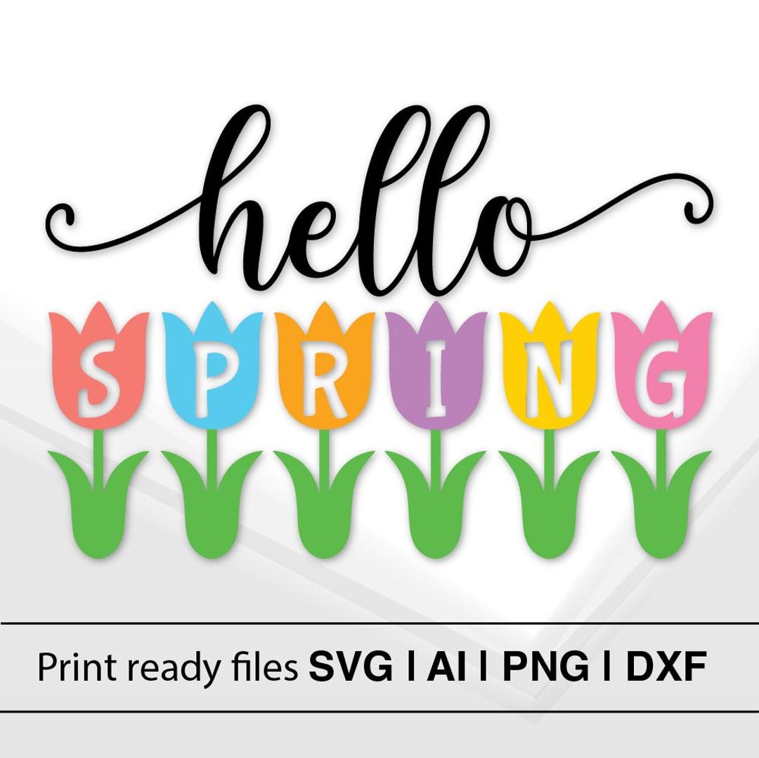 Hello Spring Svg | Floral Design With Tulips | Instant Download ...