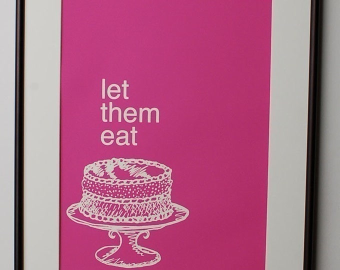 Let Them Eat Cake...screen Print Poster in Raspberry Tart - Etsy