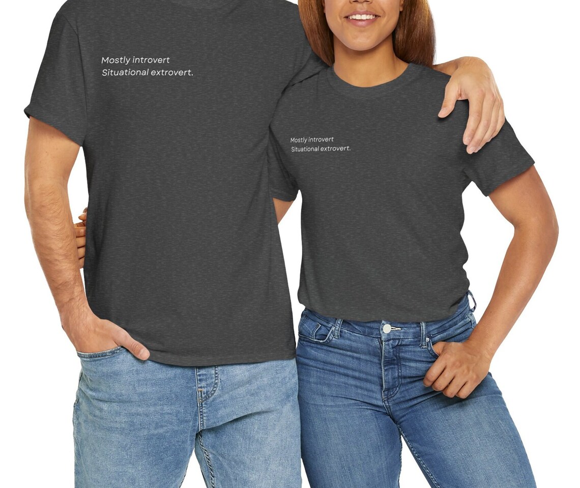 Mostly Introvert. Situational Extrovert. T-shirt, Introvert Quote Tee ...