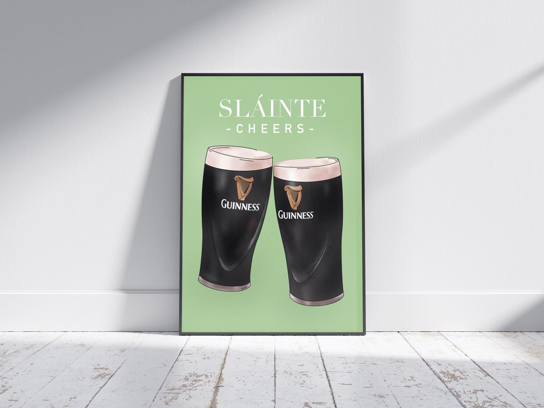Sláinte Cheers Guinness Print: Irish Home Decor - Etsy
