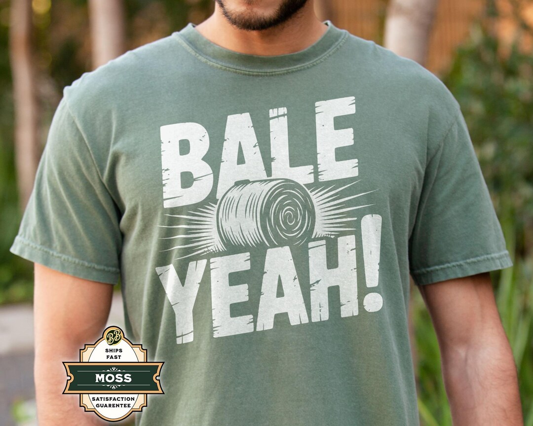 Funny Hay Farmer Shirt Bale Yeah Pun, Harvest Hay Comfort Colors® Tee ...