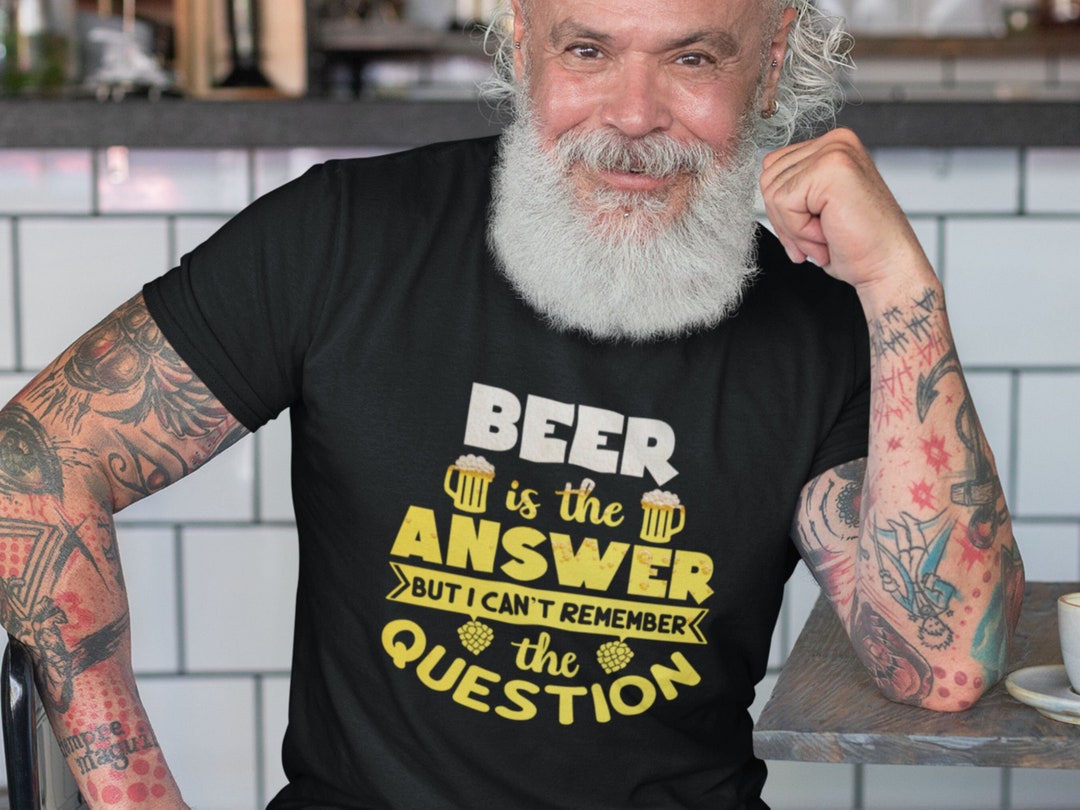 Beer is the Answer Funny Black Tshirt, Gift for Beer Lover, Gift for ...