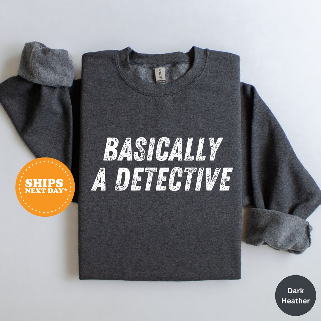 True Crime Shirt, Practically a Detective Comfort Colors, Basically A ...