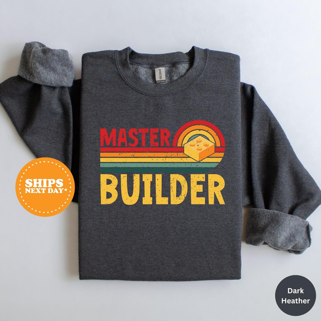 Master Builder Sweatshirt, Brick Master, Block Building Sweatshirt ...
