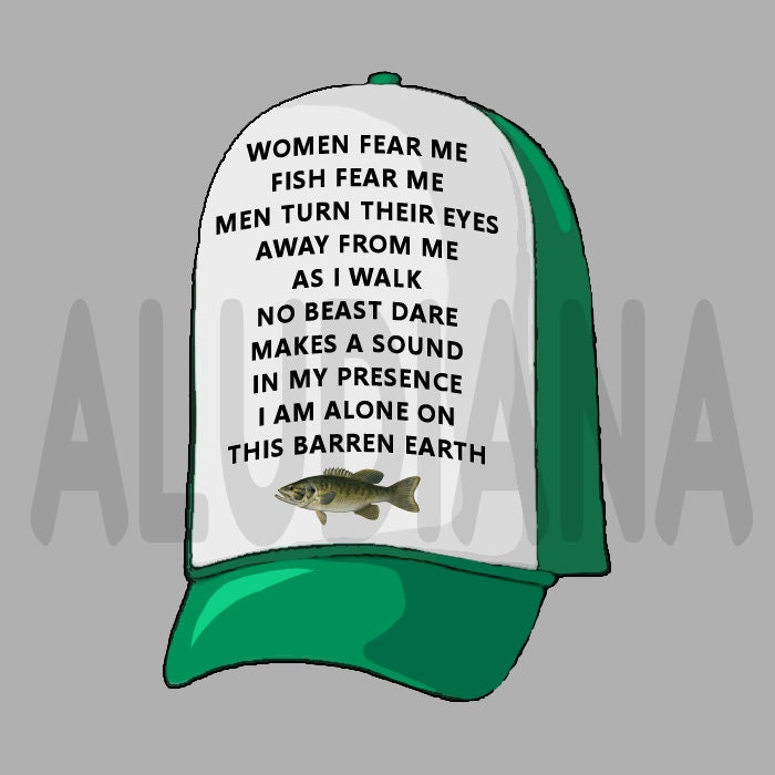 Women Fear Me, Fish Fear Me, Men Turn Their Eyes Away From Me Parody ...