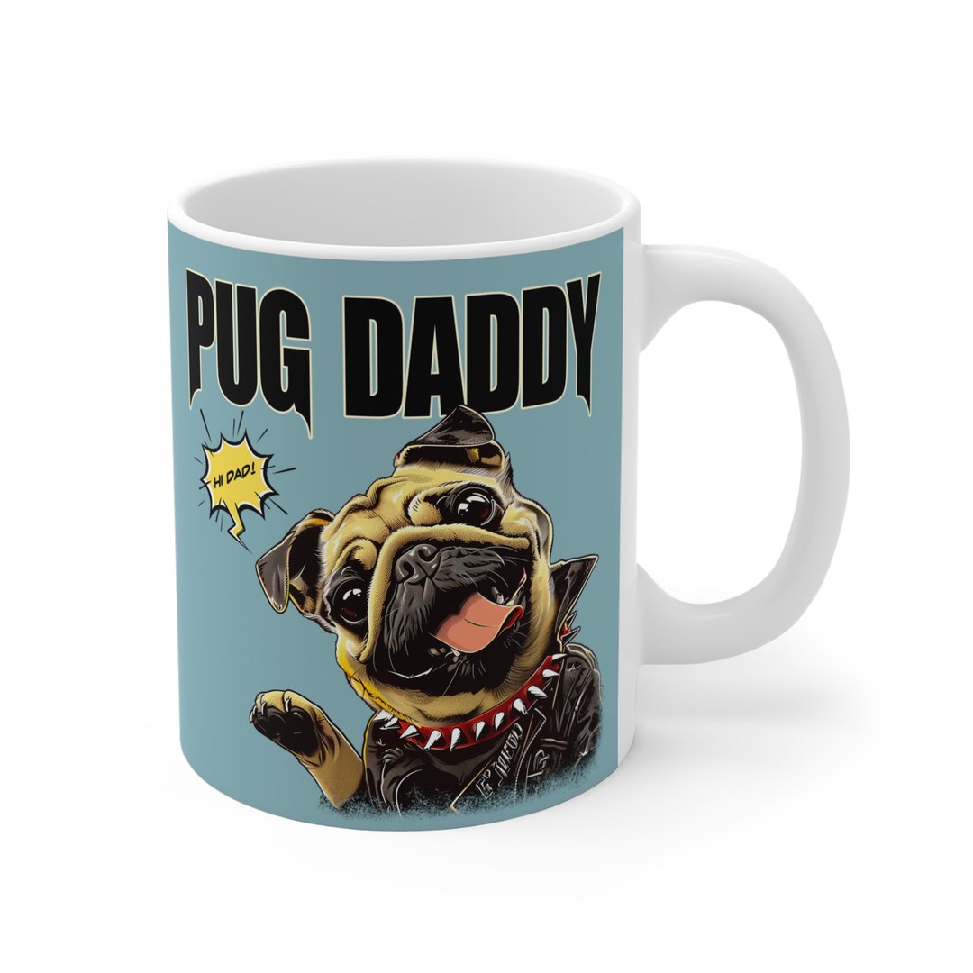 PUG DADDY Coffee Mug | Pug Lovers Gift | Pug Dad | Funny Mug Gift | Pet ...