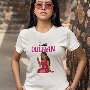 Team Dulhan Tshirt, Desi Bride, Bridesmaid Squad Tshirt, Indian Bride ...