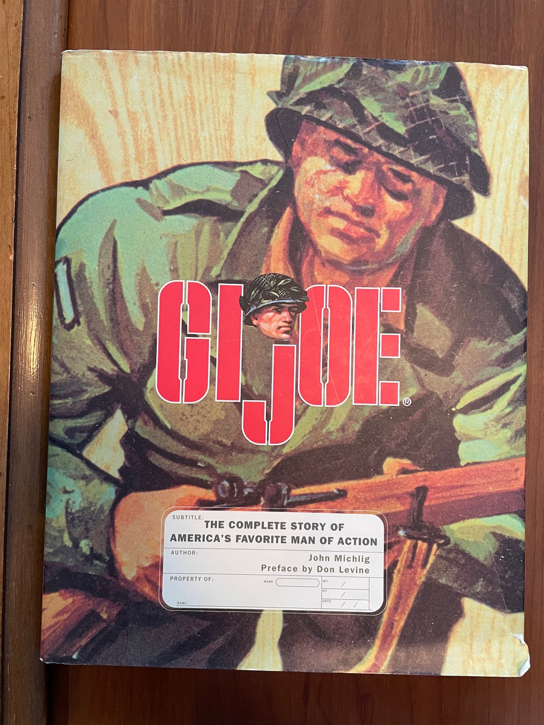 GI Joe the Complete Story of America's Favorite Man of Action, John ...