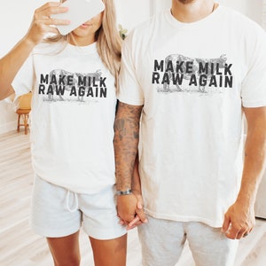 Comfort Colors | Make Milk Raw Again T-shirt | Unisex Raw Milk Shirt ...