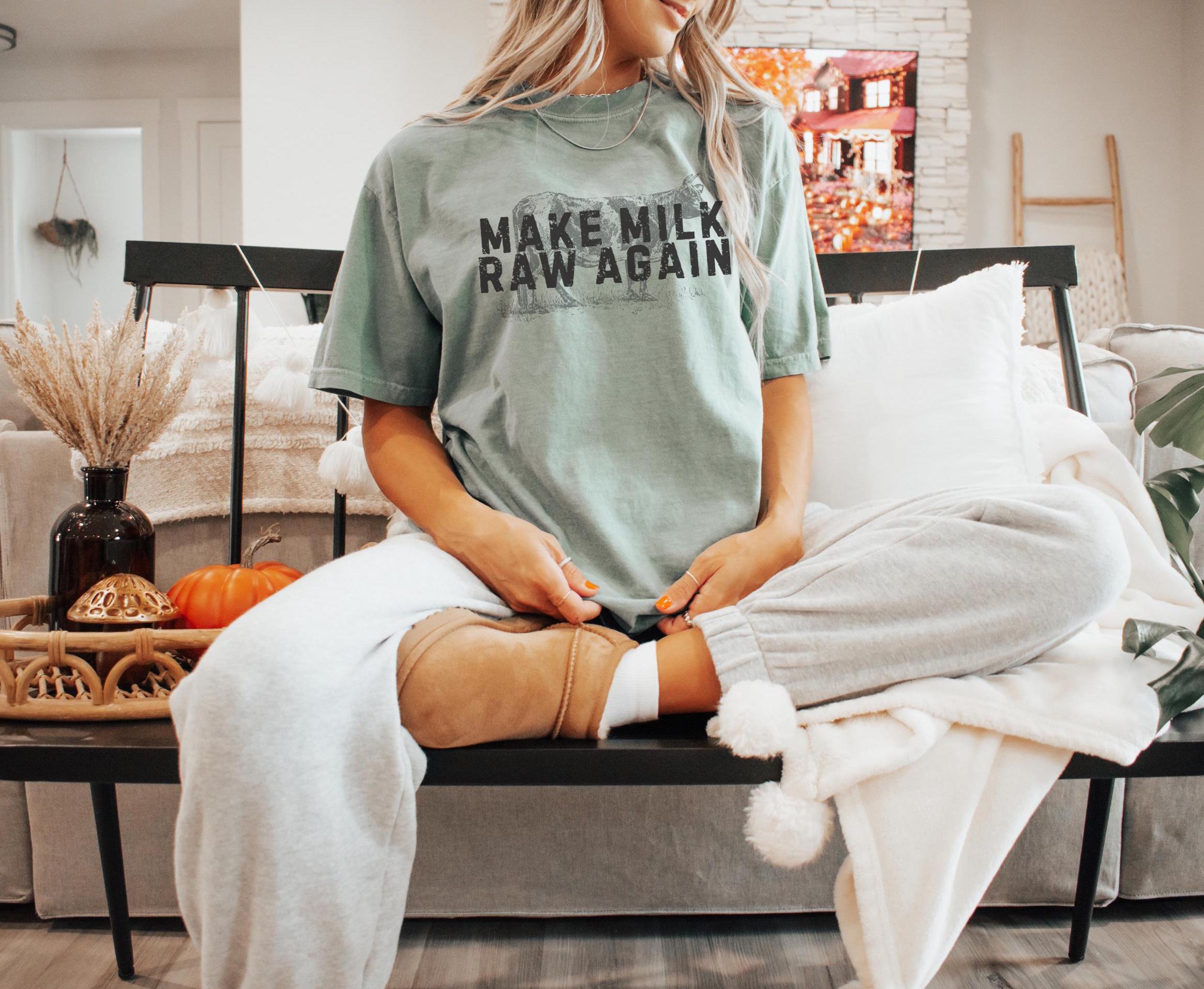 Comfort Colors | Make Milk Raw Again T-shirt | Unisex Raw Milk Shirt ...