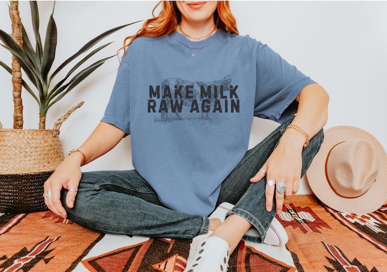 Comfort Colors | Make Milk Raw Again T-shirt | Unisex Raw Milk Shirt ...