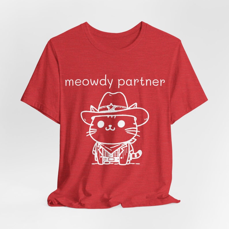 Meowdy Partner T-shirt Cat Lover Tee Funny Meme Shirt Cowboy Cat Shirt ...