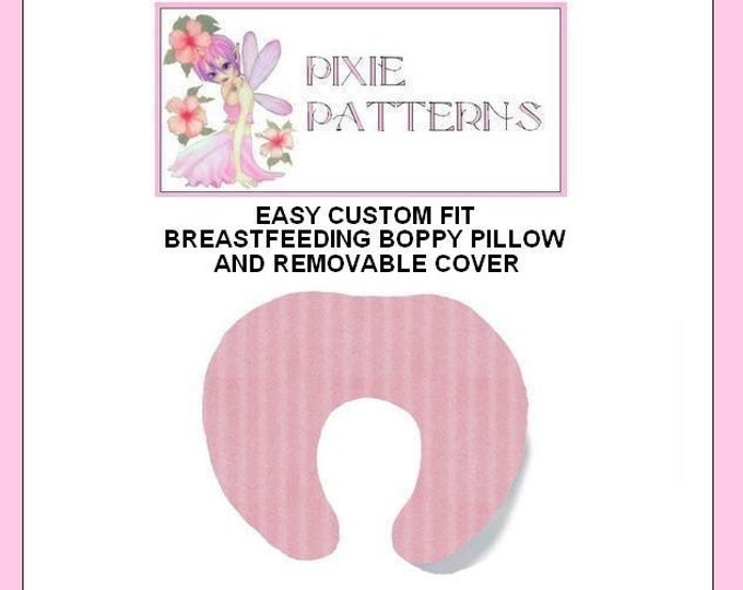 Breastfeeding Boppy Pillow and Cover Pattern Custom Fit for YOU FREE ...
