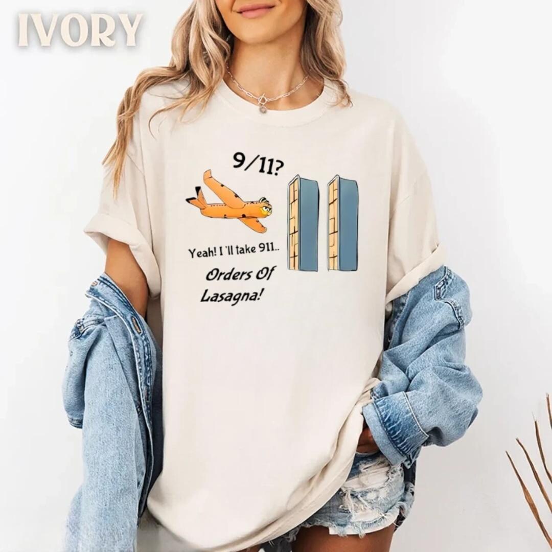 9 11 Garfield Yeah I LI Take 911 Orders of Lasagnd Comfort Color Shirt ...