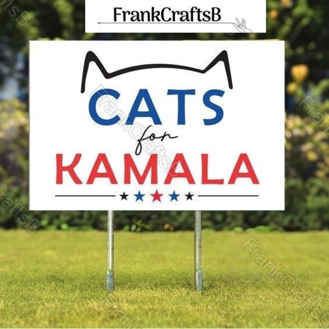 Cats for Kamala Yard Sign, Kamala Harris 2024 Yard Sign, Cat Ladies for ...