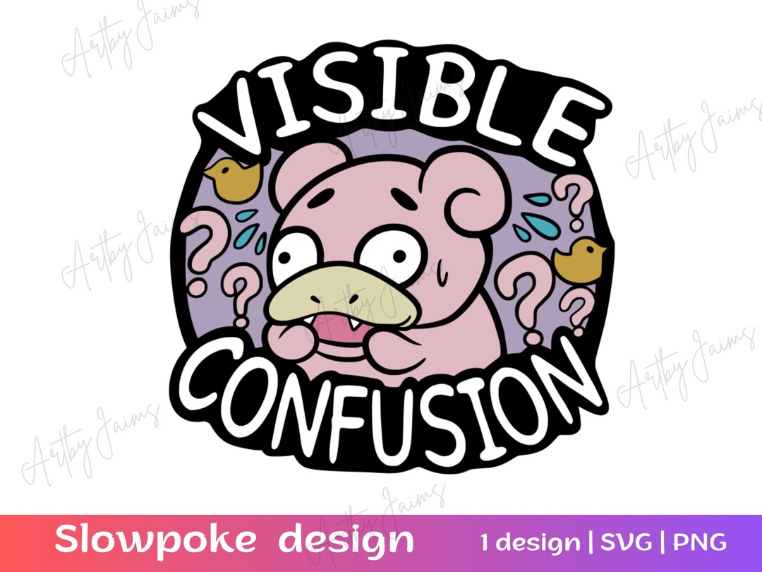Slowpoke Visible Confusion SVG, Funny Slowpoke Clipart, Meme Quote PNG ...