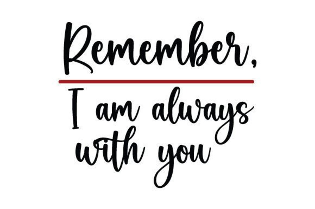 Remember, I Am Always With You - Etsy