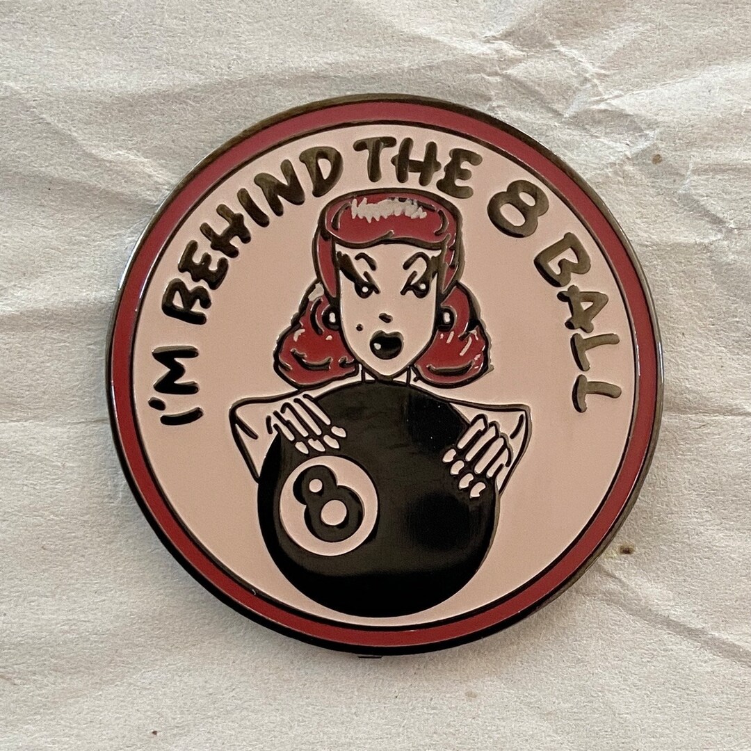 I’m Behind the 8 Ball Enamel Pin - Etsy