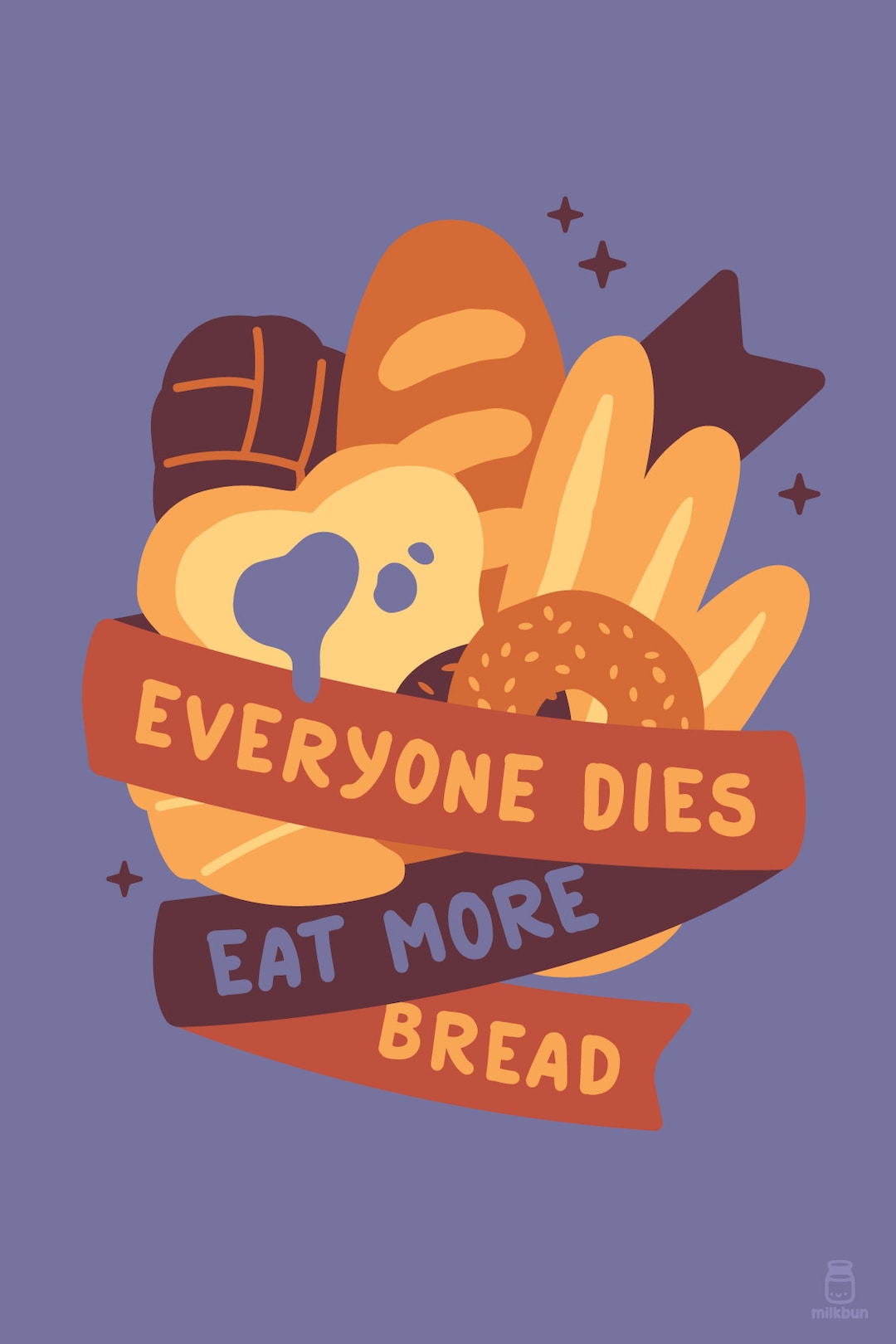 Everyone Dies Eat More Bread MINI PRINT - Etsy