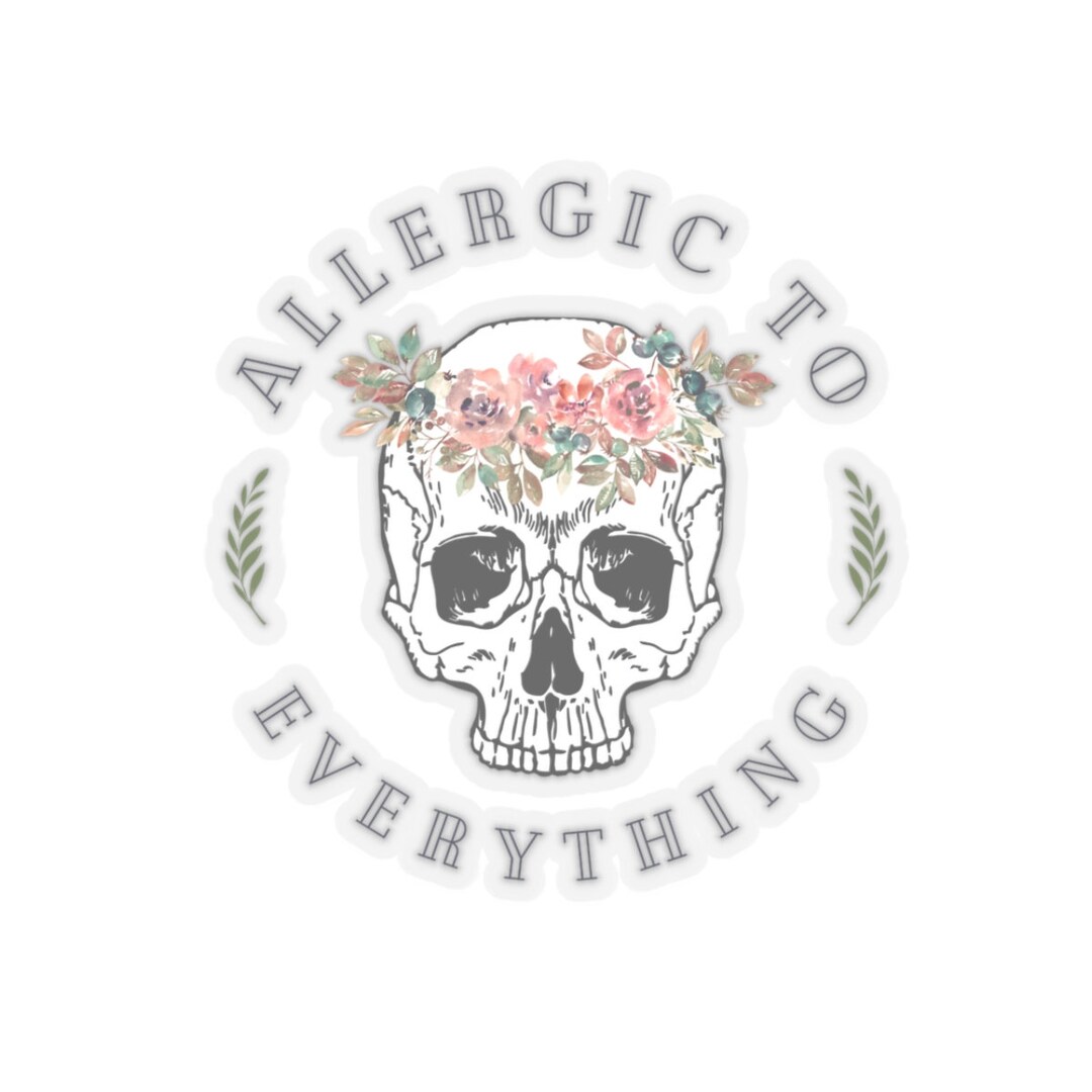Allergic to Everything Kiss-cut Stickers Medical Humor, Seasonal ...