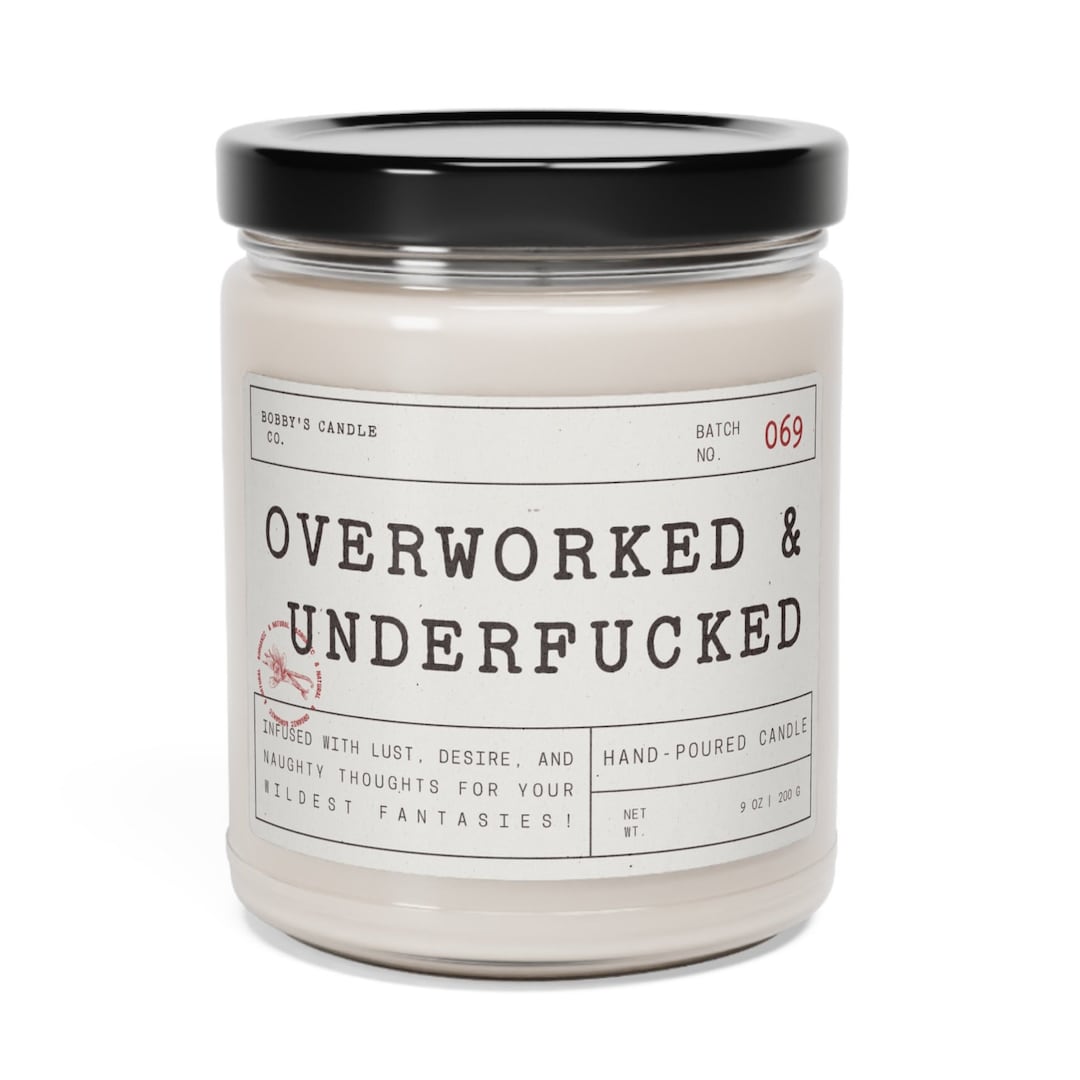 Overworked and Underfucked Funny Candle, Candle, Funny Gift, Candle ...