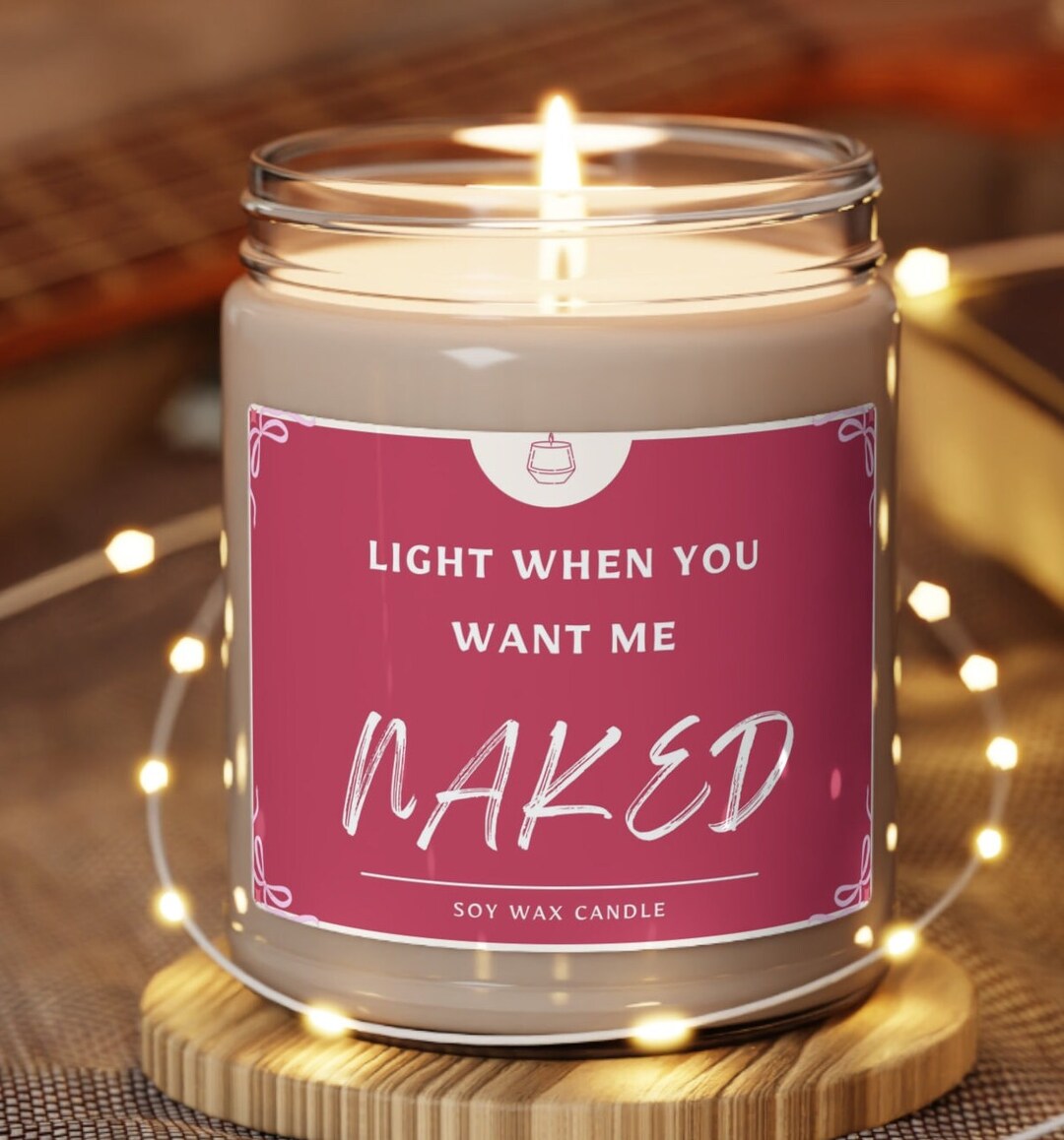 Light When You Want Me Naked Candle | Funny Boyfriend Gift | Romantic ...