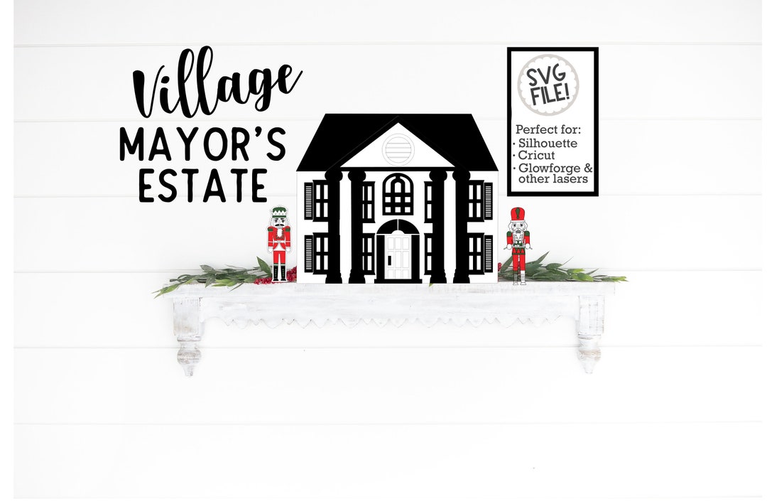 Mayor's Village House SVG | Christmas Village Cut File | Laser Cut File ...